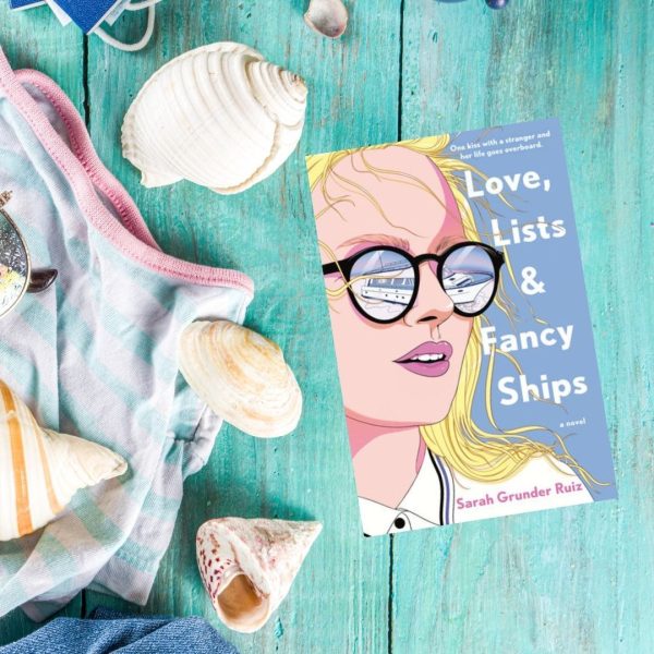 Love, Lists, and Fancy Ships by Sarah Grunder Ruiz - Really Into This