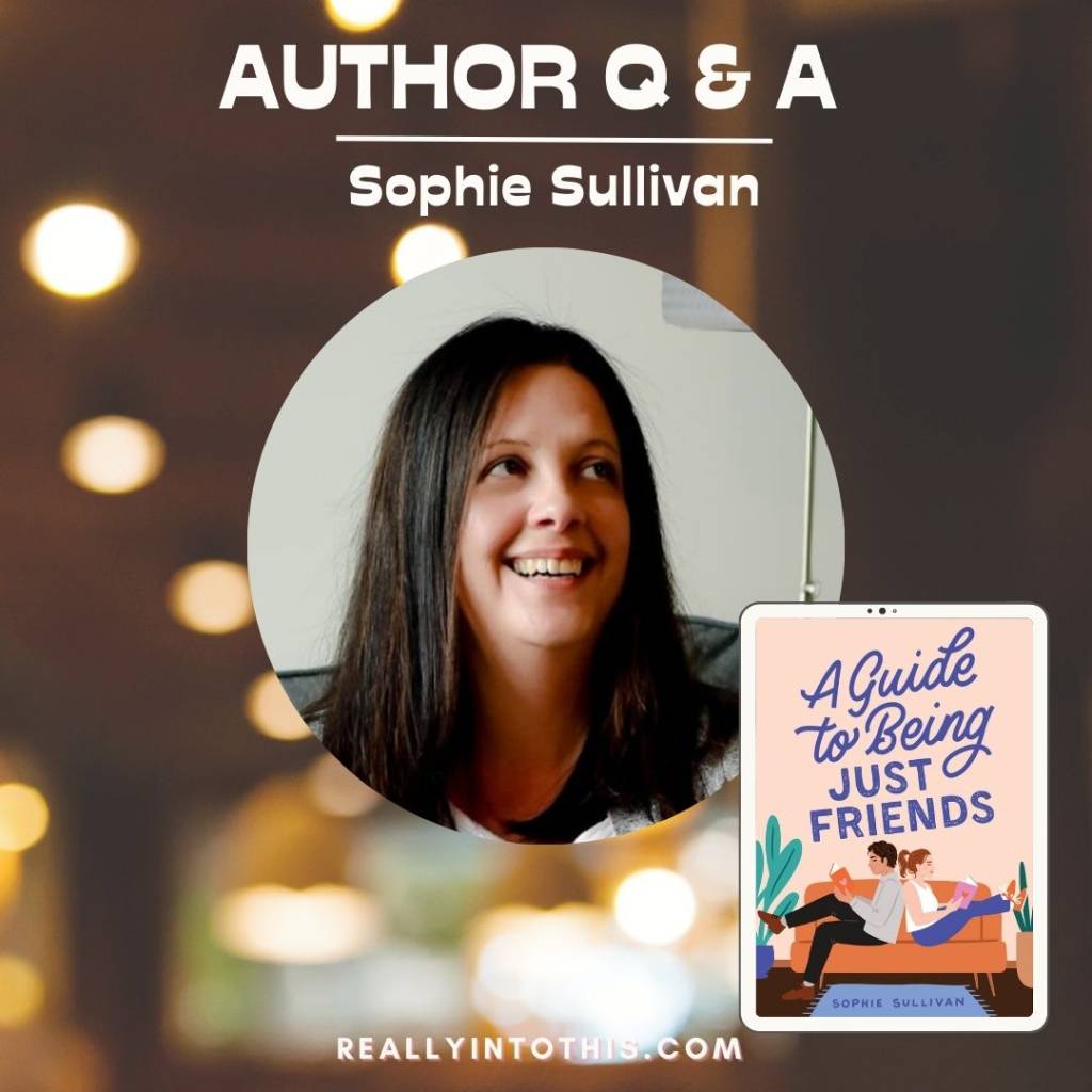 Author Interview: Sophie Sullivan - Really Into This